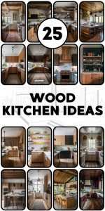 25 Inspiring Wood Kitchen Ideas: Modern, Rustic, Small Space, and ...